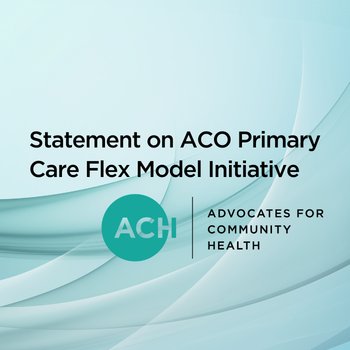 Advocates for Community Health Responds to ACO Primary Care Flex Model ...